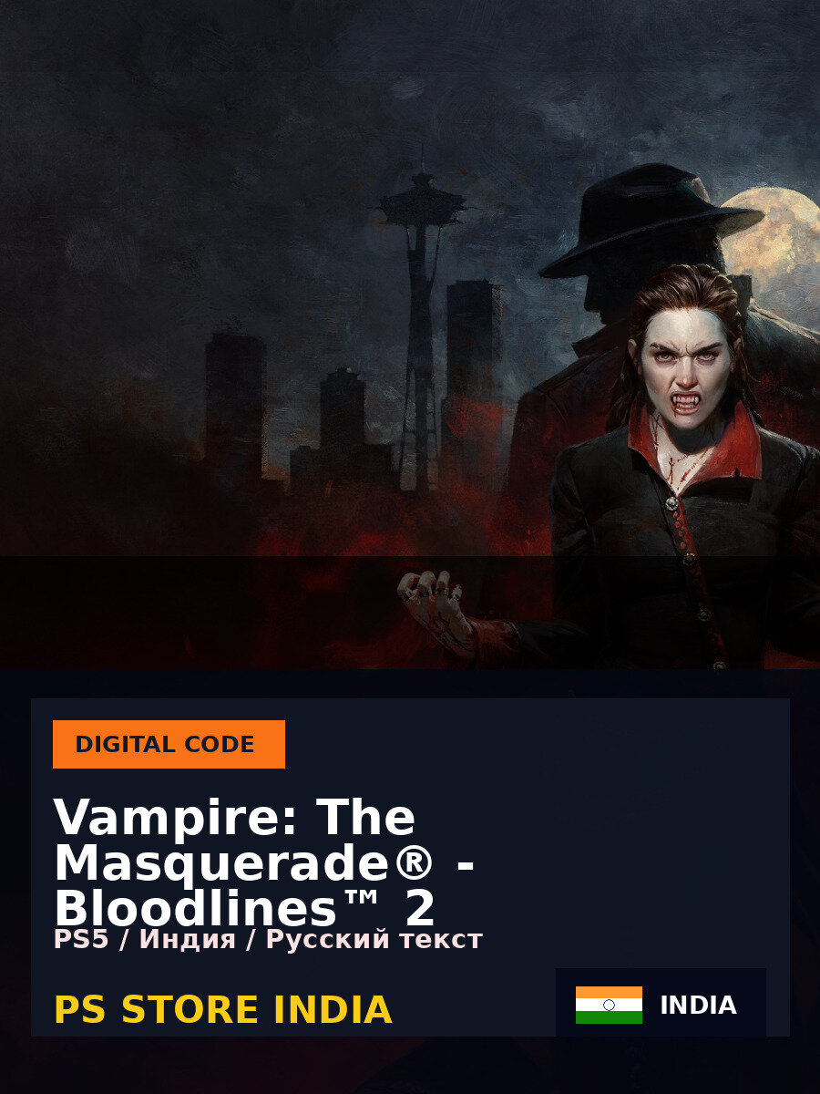 Vampire: The Masquerade® - Bloodlines™ 2 PS5 — PlayStation Store Индия, цифровая версия