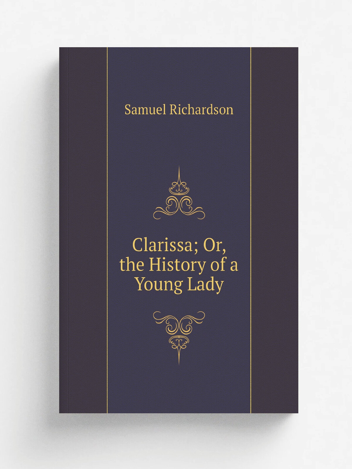 Clarissa; Or, the History of a Young Lady