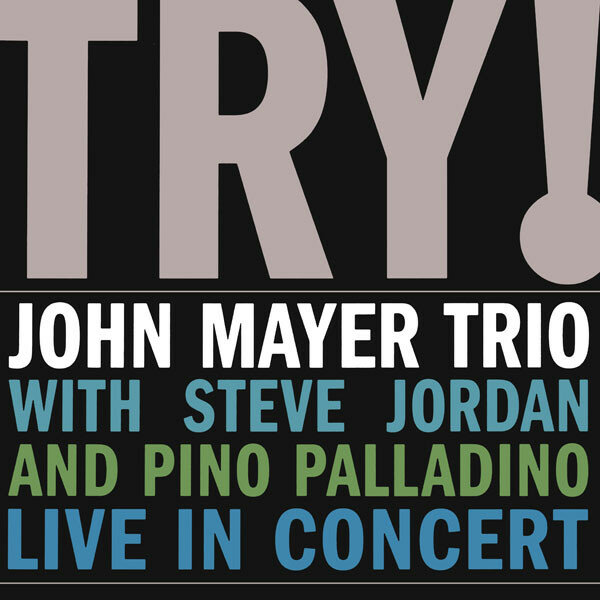 John Mayer Trio - Try! - новая виниловая пластинка