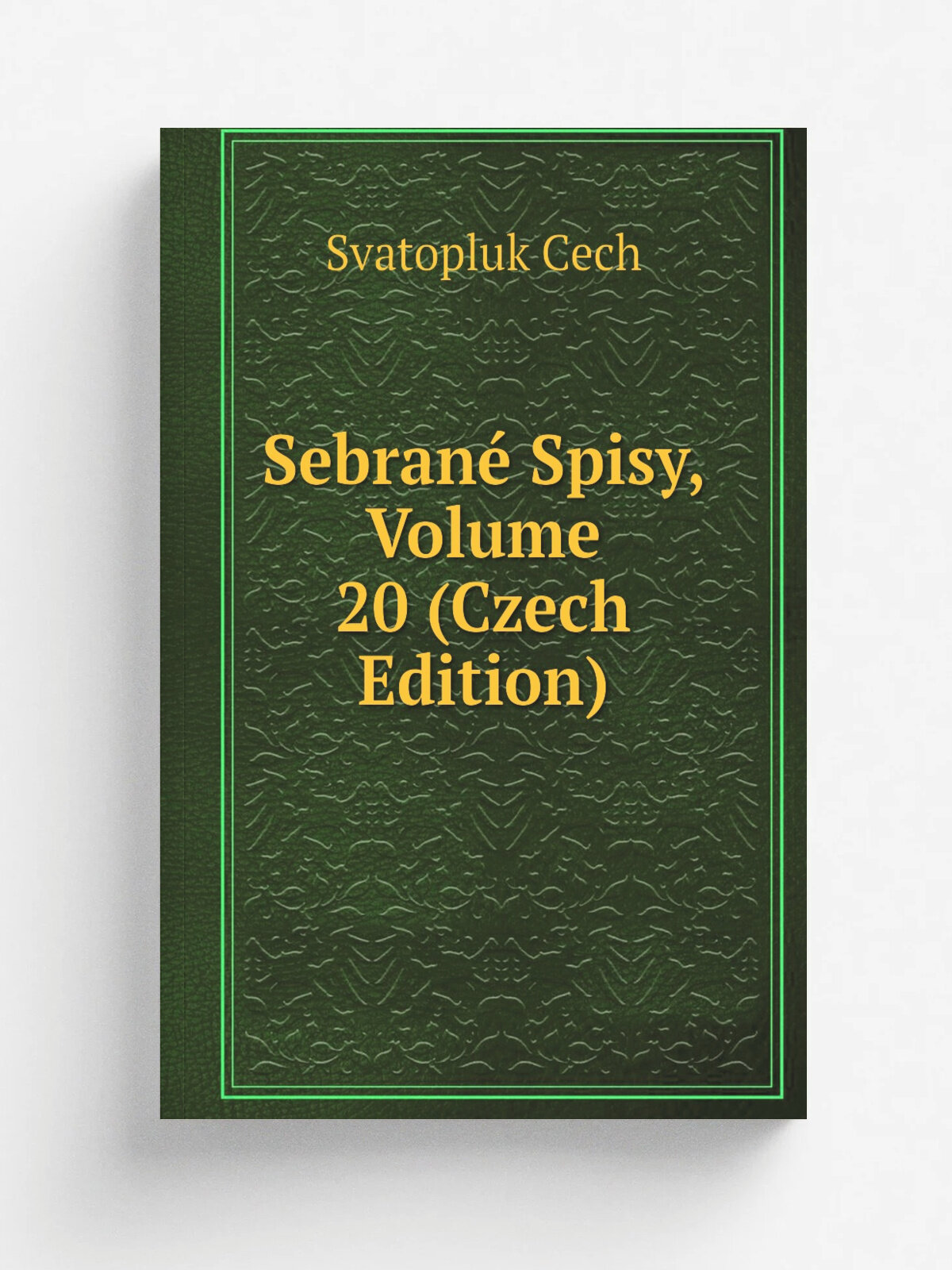 Sebran. Spisy, Volume 20 (Czech Edition) | Svatopluk Cech | Репринт