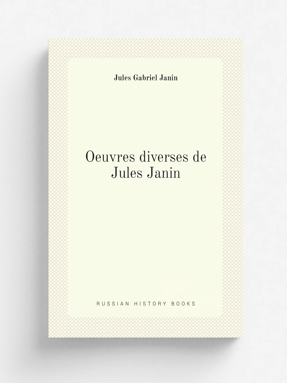 Oeuvres diverses de Jules Janin | Janin Jules Gabriel | 1876 | Paris : Librairie des bibliophiles | Репринт