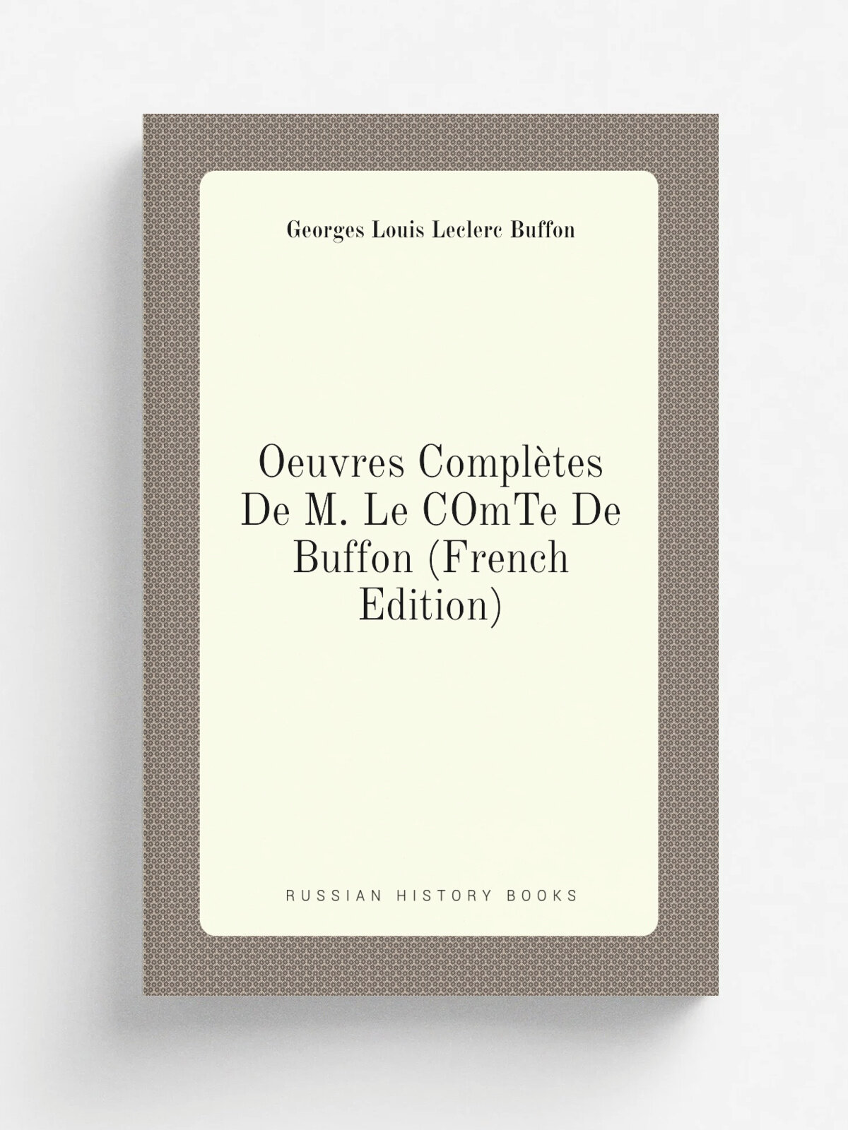 Oeuvres Compl.tes De M. Le COmTe De Buffon (French Edition) | Georges Louis Leclerc Buffon | Репринт