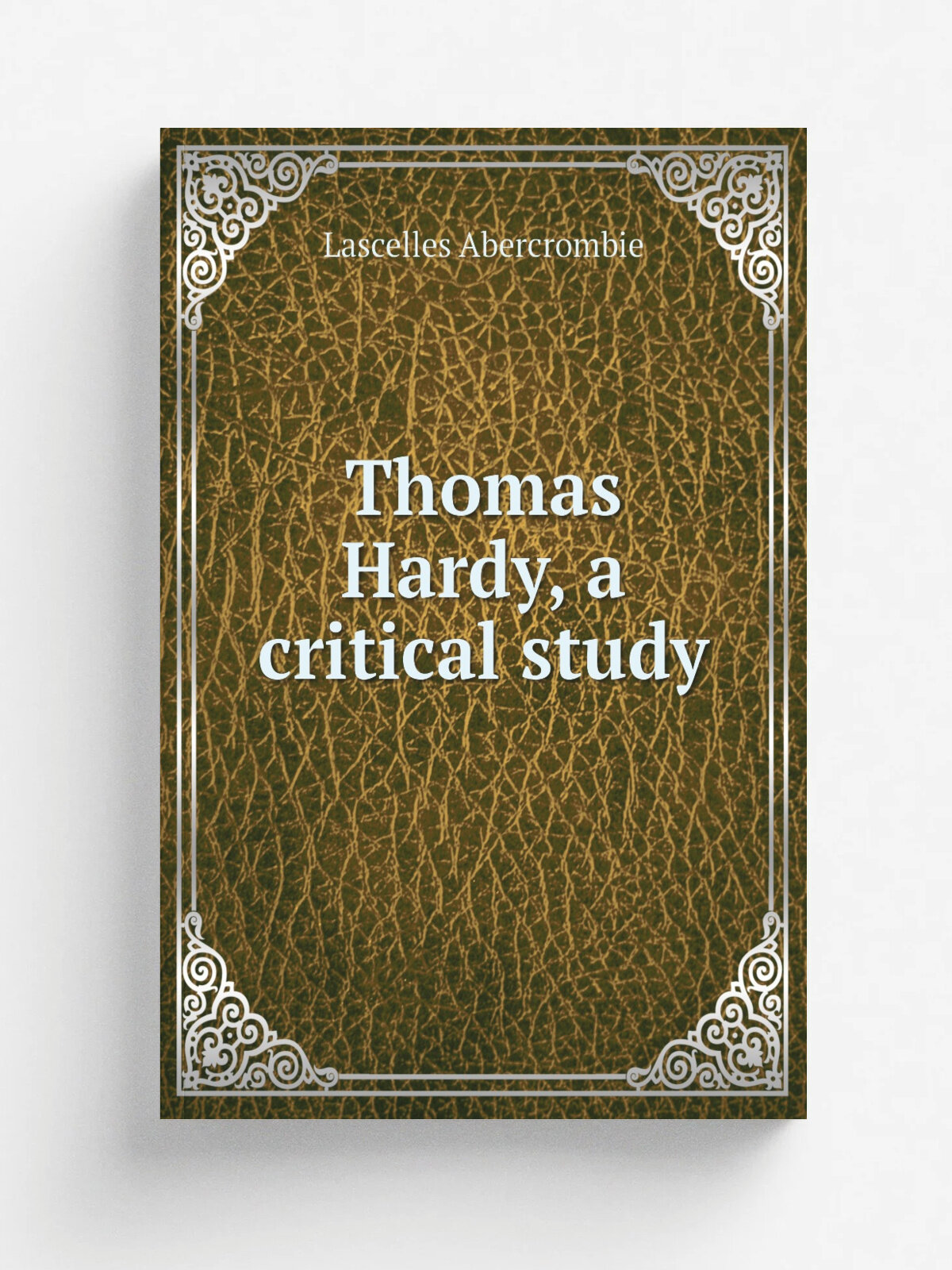 Thomas Hardy, a critical study | Lascelles Abercrombie | Репринт
