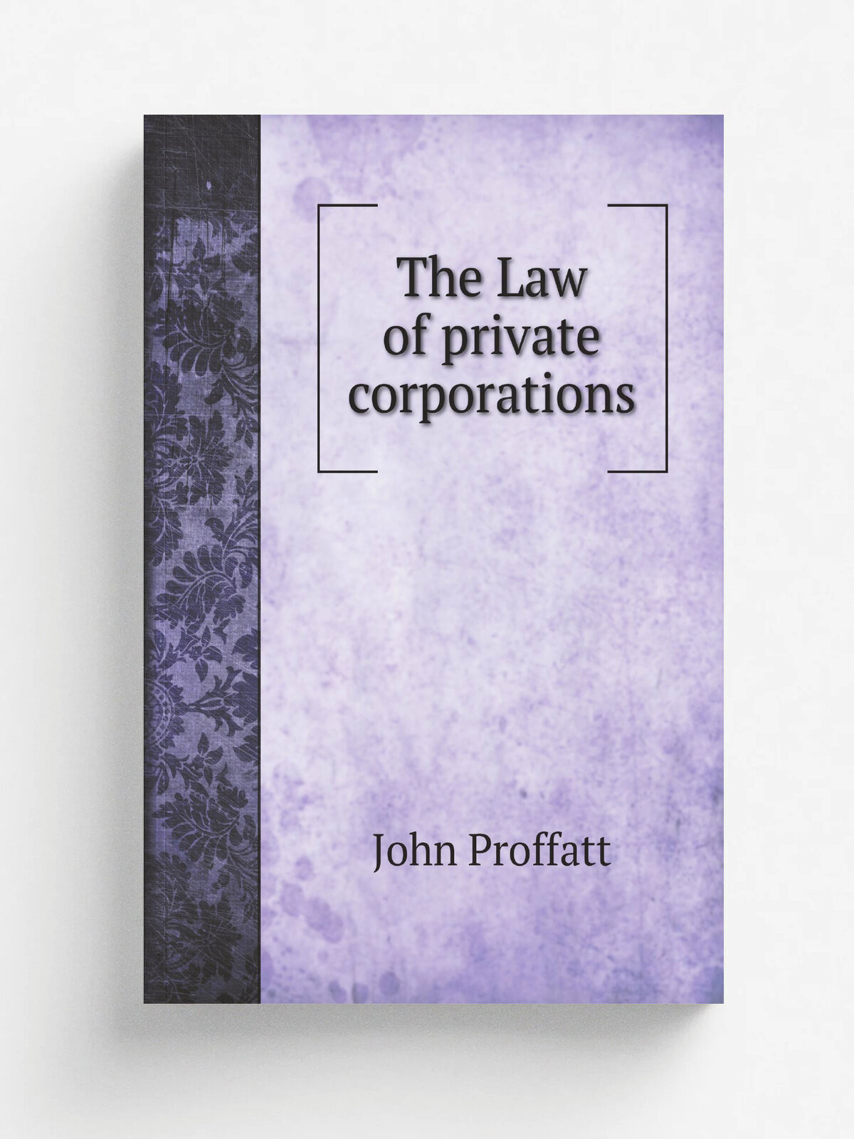 The Law of private corporations