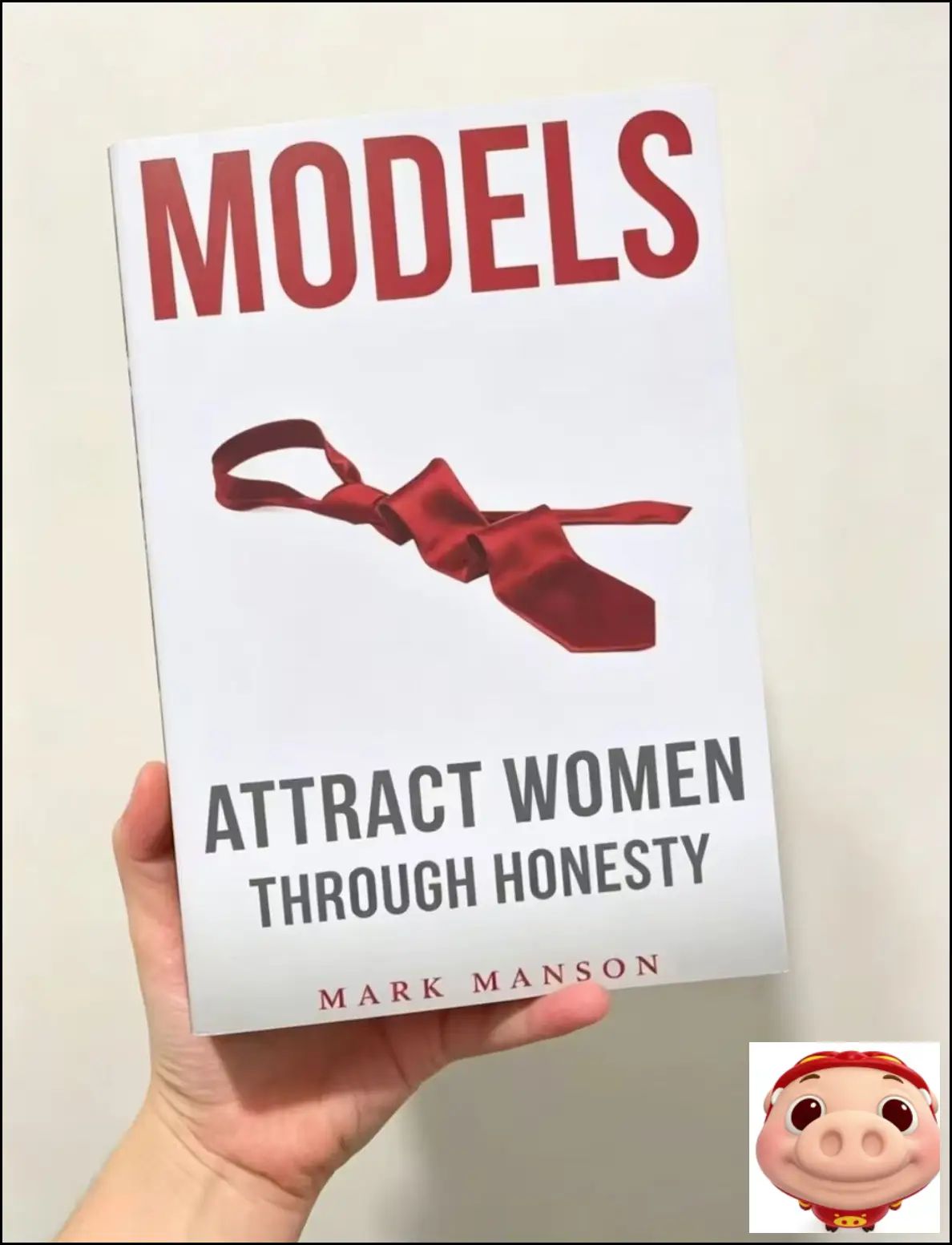 Models: Attract Women Through Honesty by Mark Manson - Honest Dating & Relationship Guide