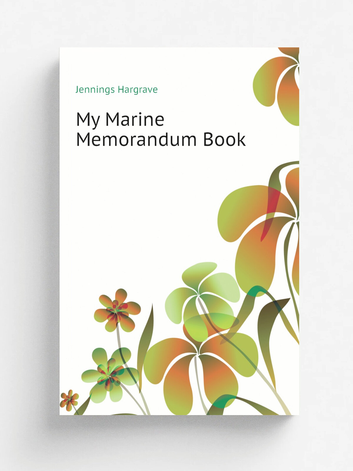 My Marine Memorandum Book | Jennings Hargrave | Репринт