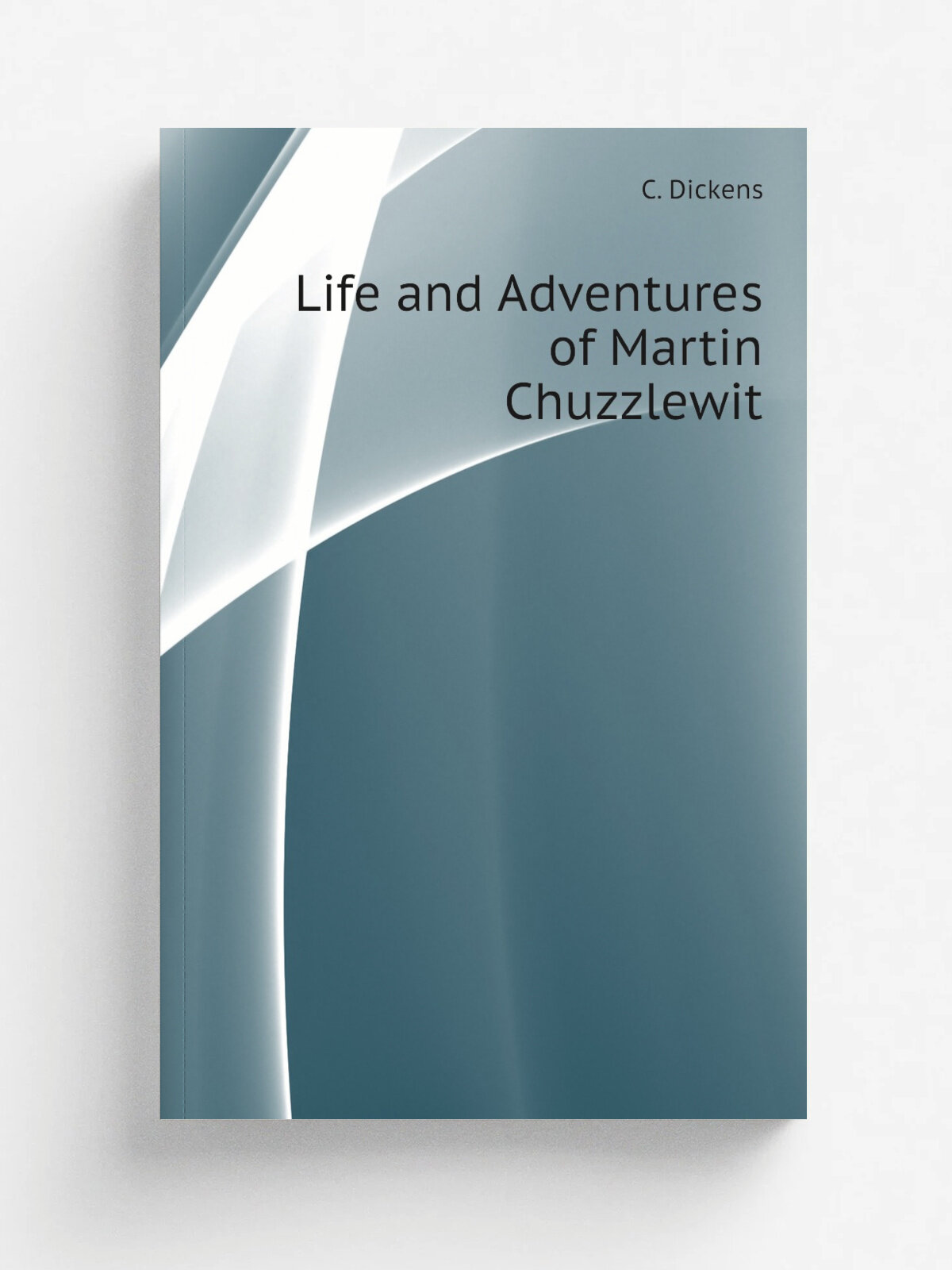 Life and Adventures of Martin Chuzzlewit