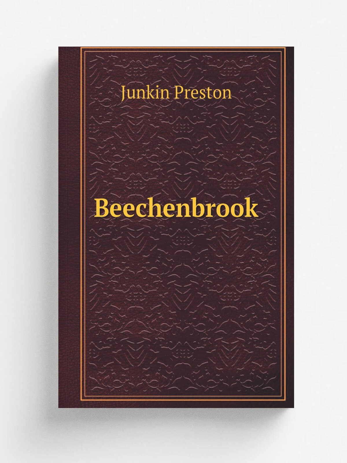 Beechenbrook | Junkin Preston | 1867 | Baltimore, Kelly & Piet | Репринт