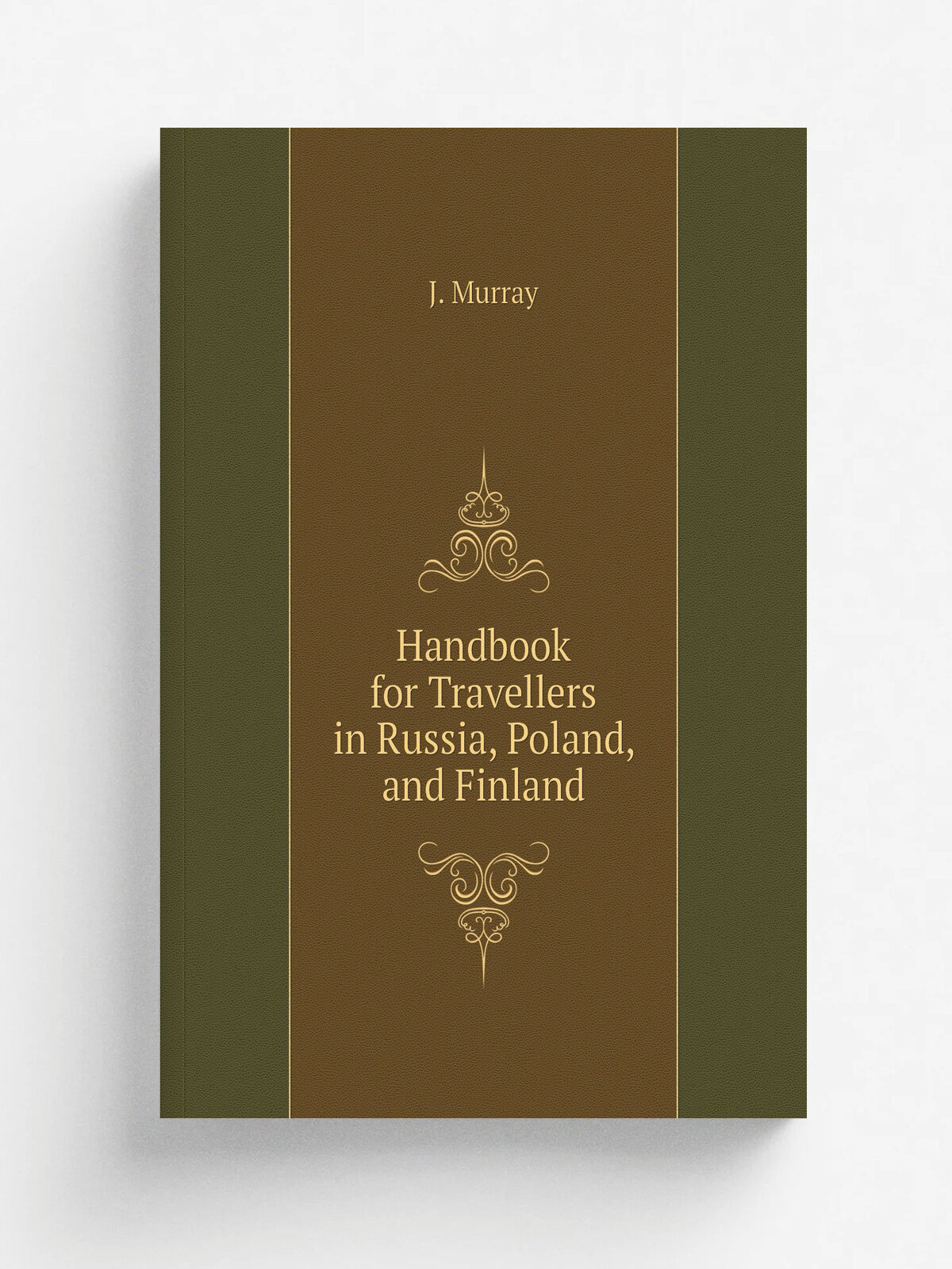 Handbook for Travellers in Russia, Poland, and Finland | J. Murray | 1868 | London, J. Murray; New York, Wiley; . etc, etc. | Репринт