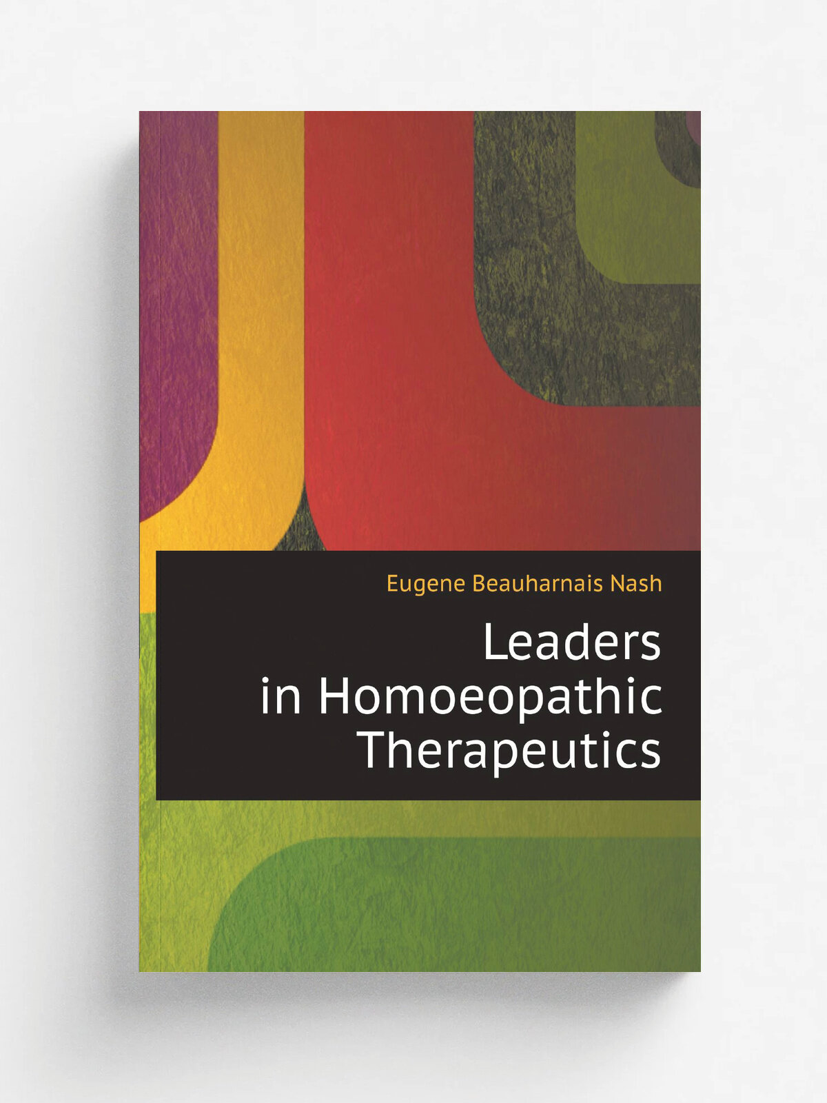 Leaders in Homoeopathic Therapeutics