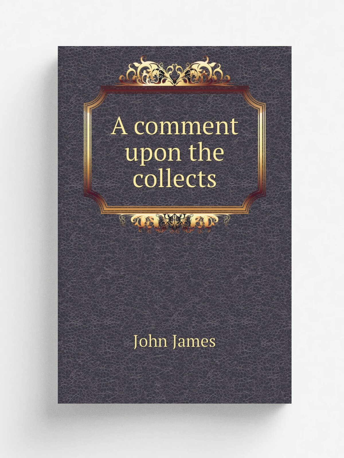 A comment upon the collects