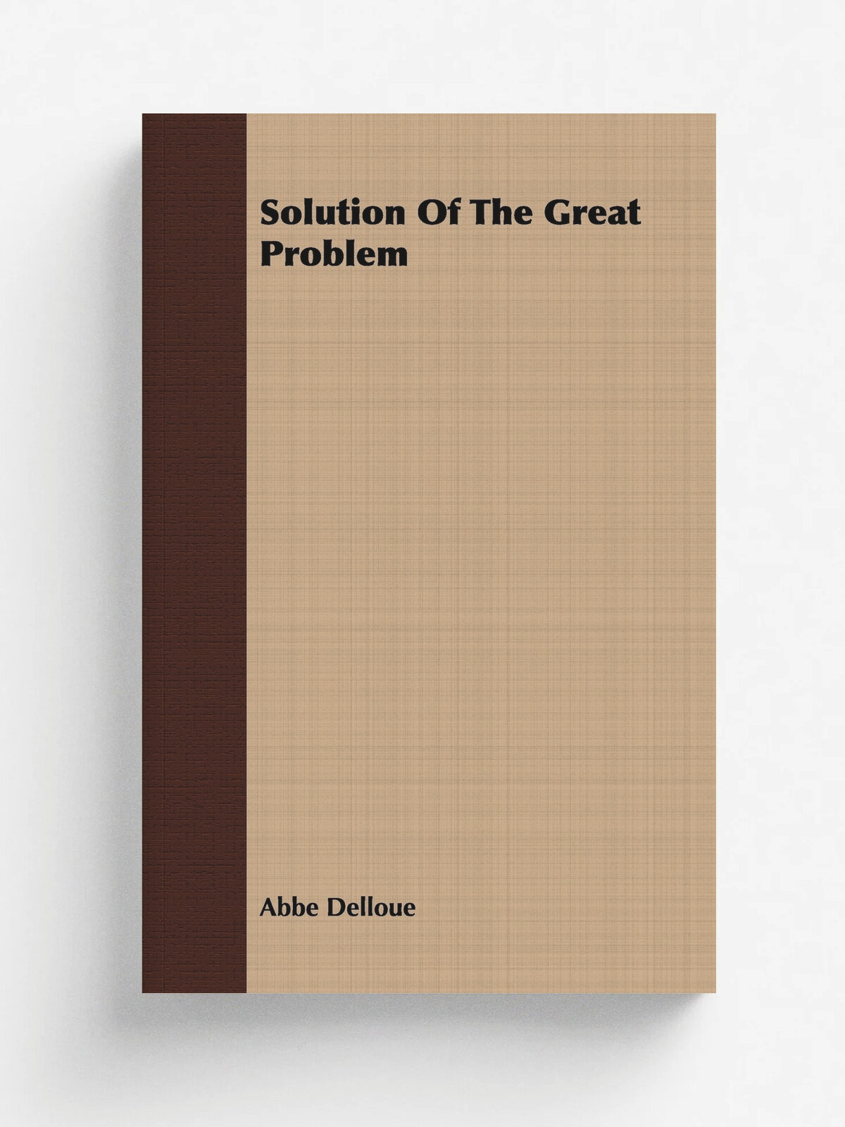 Solution Of The Great Problem