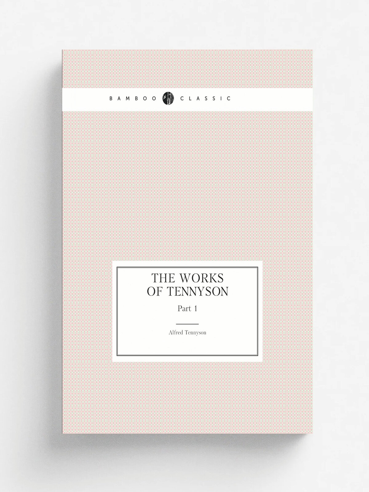 The works of Tennyson. Part 1 | Alfred Tennyson | 1916 | New York : Macmillan | Репринт