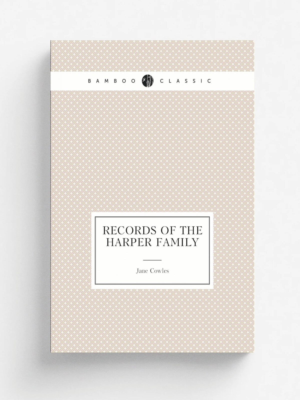 Records Of The Harper Family | Jane Cowles | Репринт