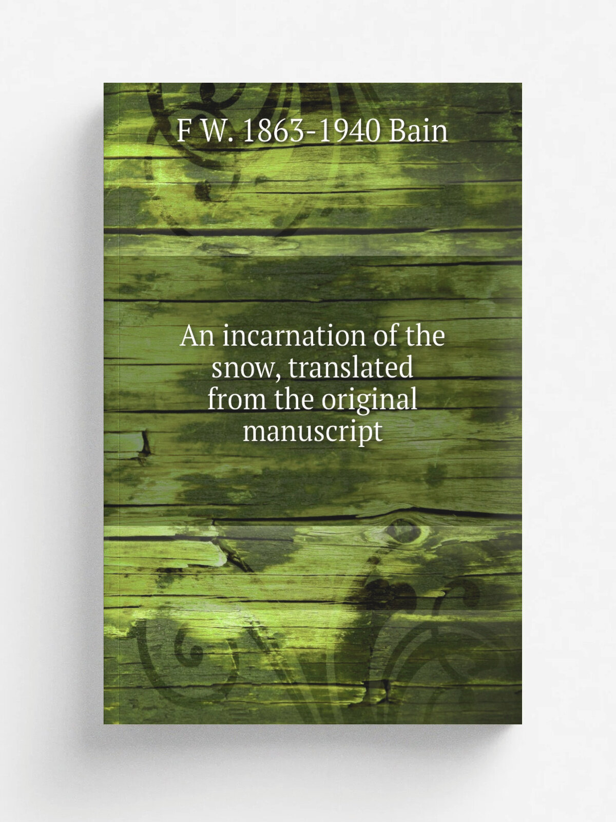 An incarnation of the snow, translated from the original manuscript