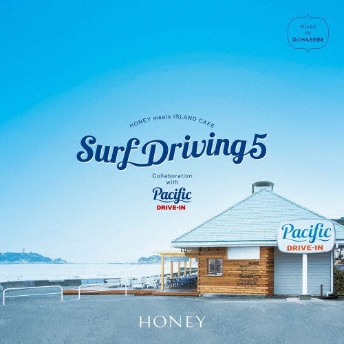 Музыка CD DJ HASEBE - HONEY meets ISLAND CAFE SURF DRIVING 5 Collaboration with Pacific DRIVE-IN