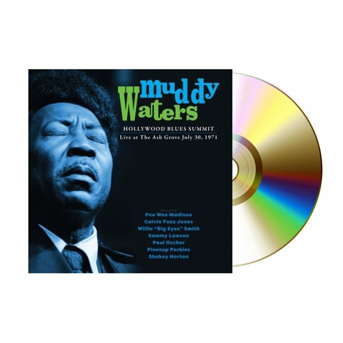 Музыка CD Muddy Waters - Hollywood Blues Summit (Live At The Ash Grove July 30, 1971)