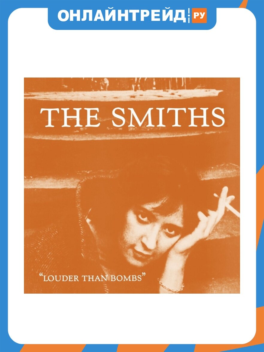 Виниловая пластинка Warner Music The Smiths - Louder Than Bombs (2LP)