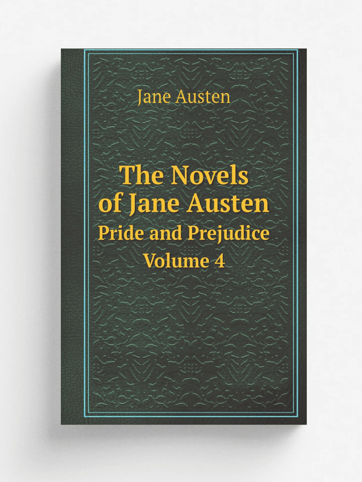 The Novels of Jane Austen, Volume 4