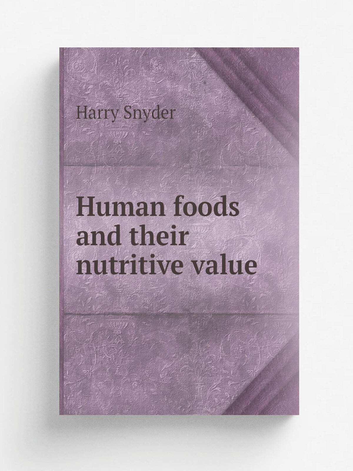 Human foods and their nutritive value