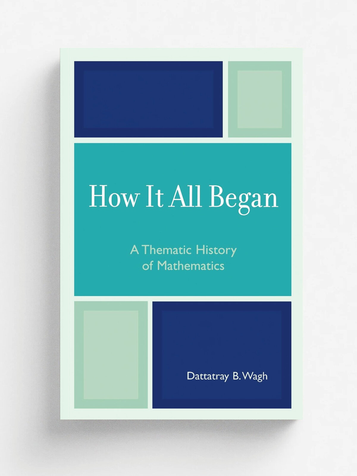 How It All Began. A Thematic History of Mathematics
