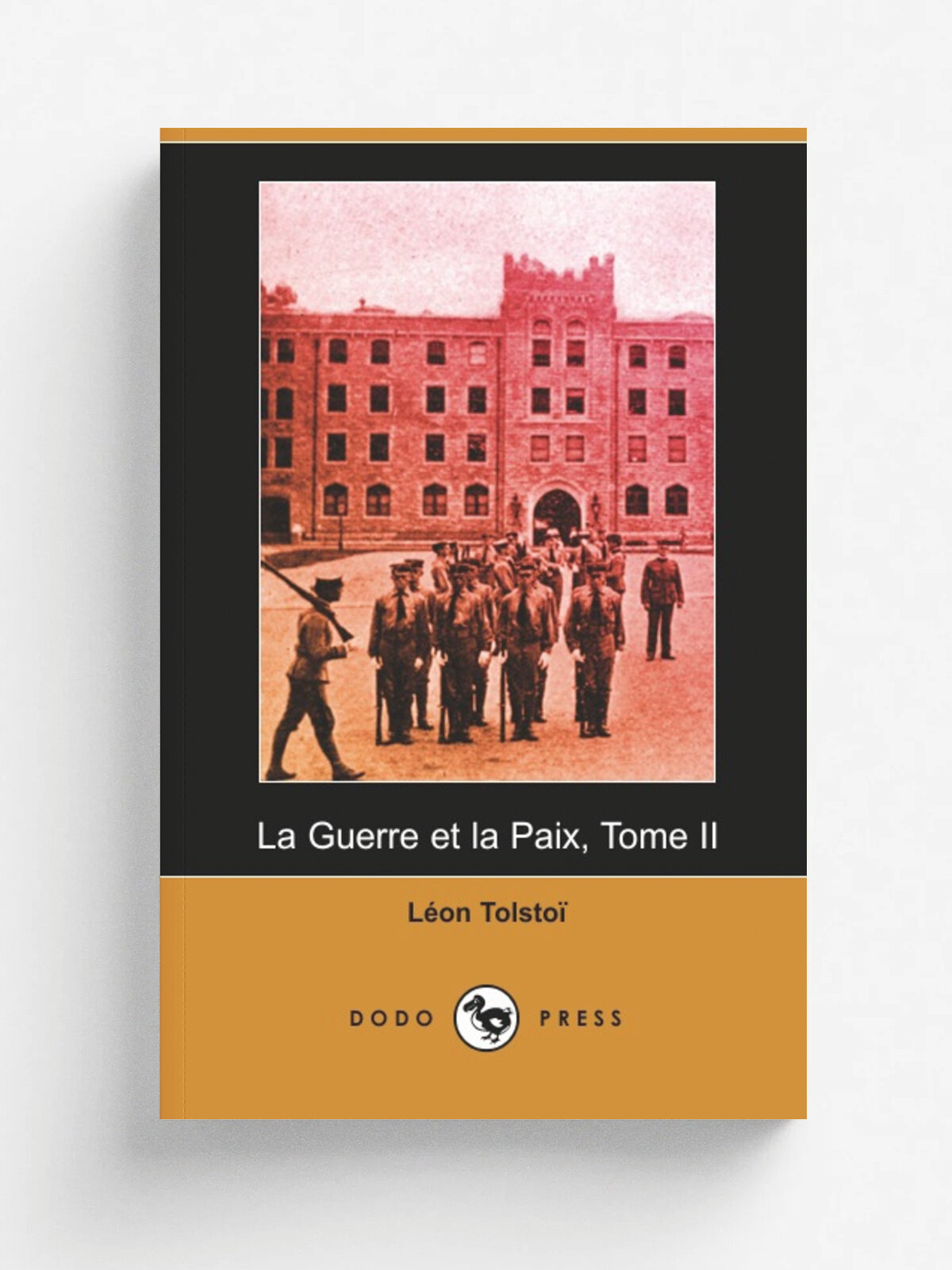 La Guerre Et La Paix, Tome II (Dodo Press)