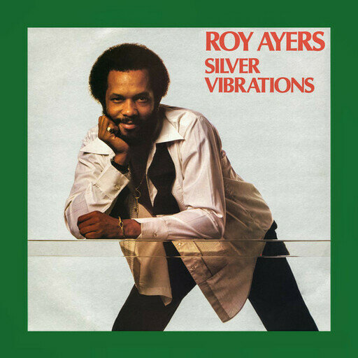 Roy Ayers - Silver Vibrations - новая виниловая пластинка