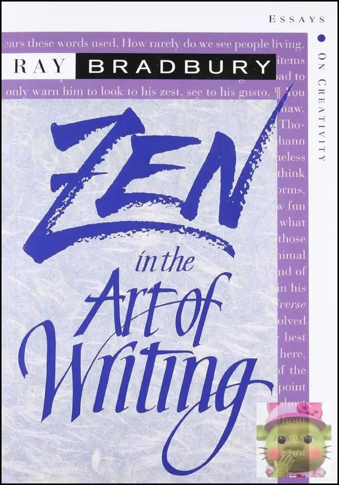 Zen in the Art of Writing by Ray Bradbury Creativity Essays Paperback