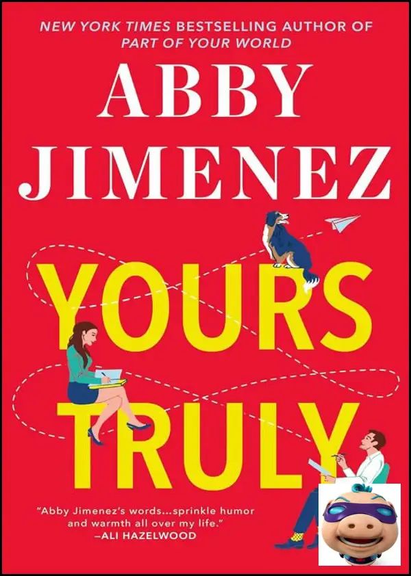 Yours Truly, Abby Jimenez. Современный любовный роман на английском языке. Мягкая обложка. ISBN: 9781538704394
