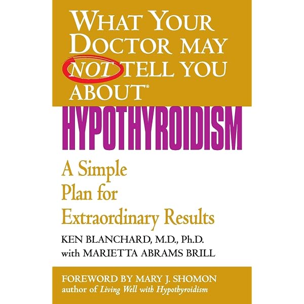 What Your Doctor May Not Tell You About(TM): Hypothyroidism (What Your Doctor May Not Tell You About.(Paperback))，Reprinted paperback book