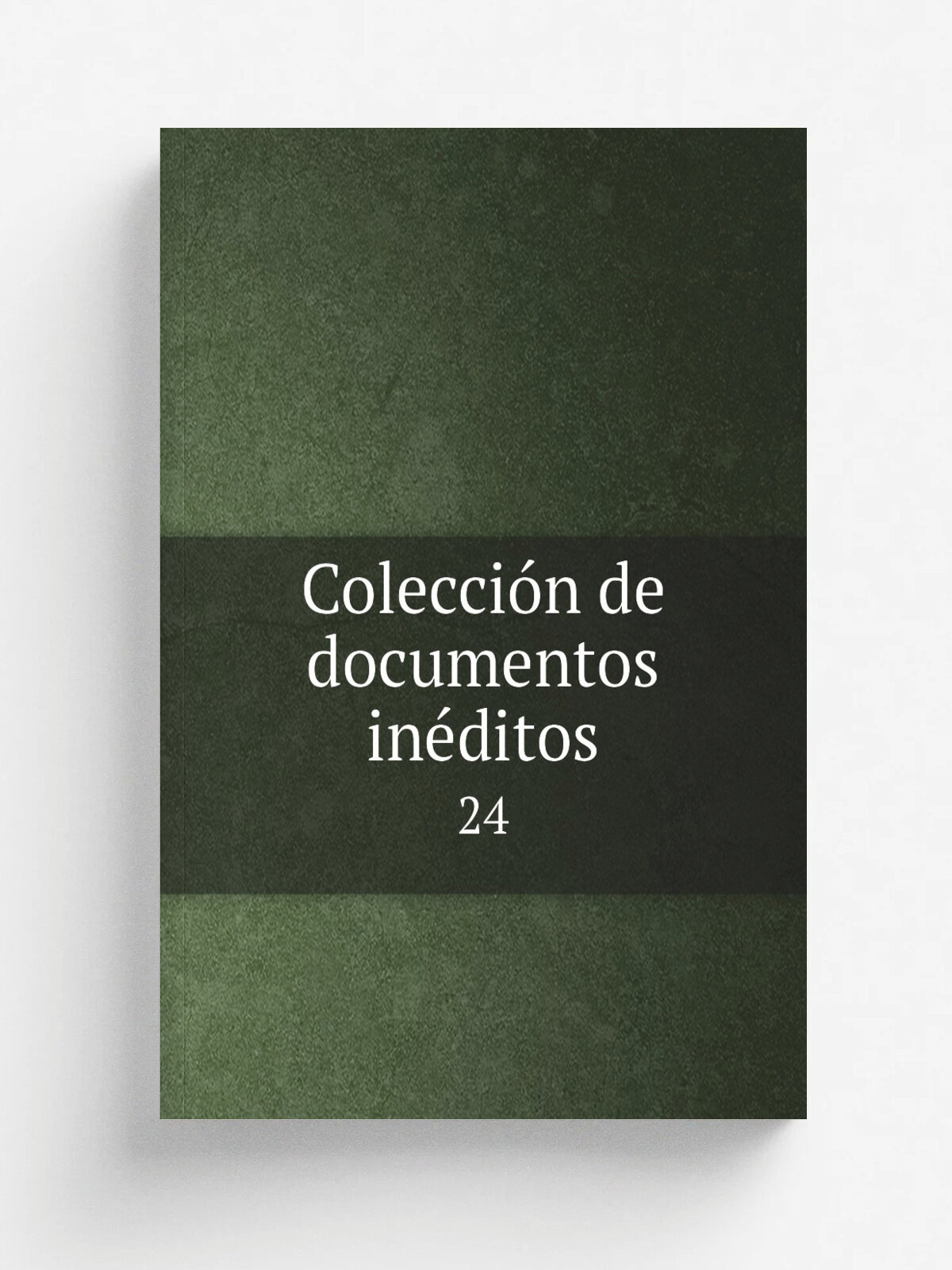 Colecci.n de documentos in.ditos. 24 | 1847 | Barcelona L. Benaiges . etc. | Репринт