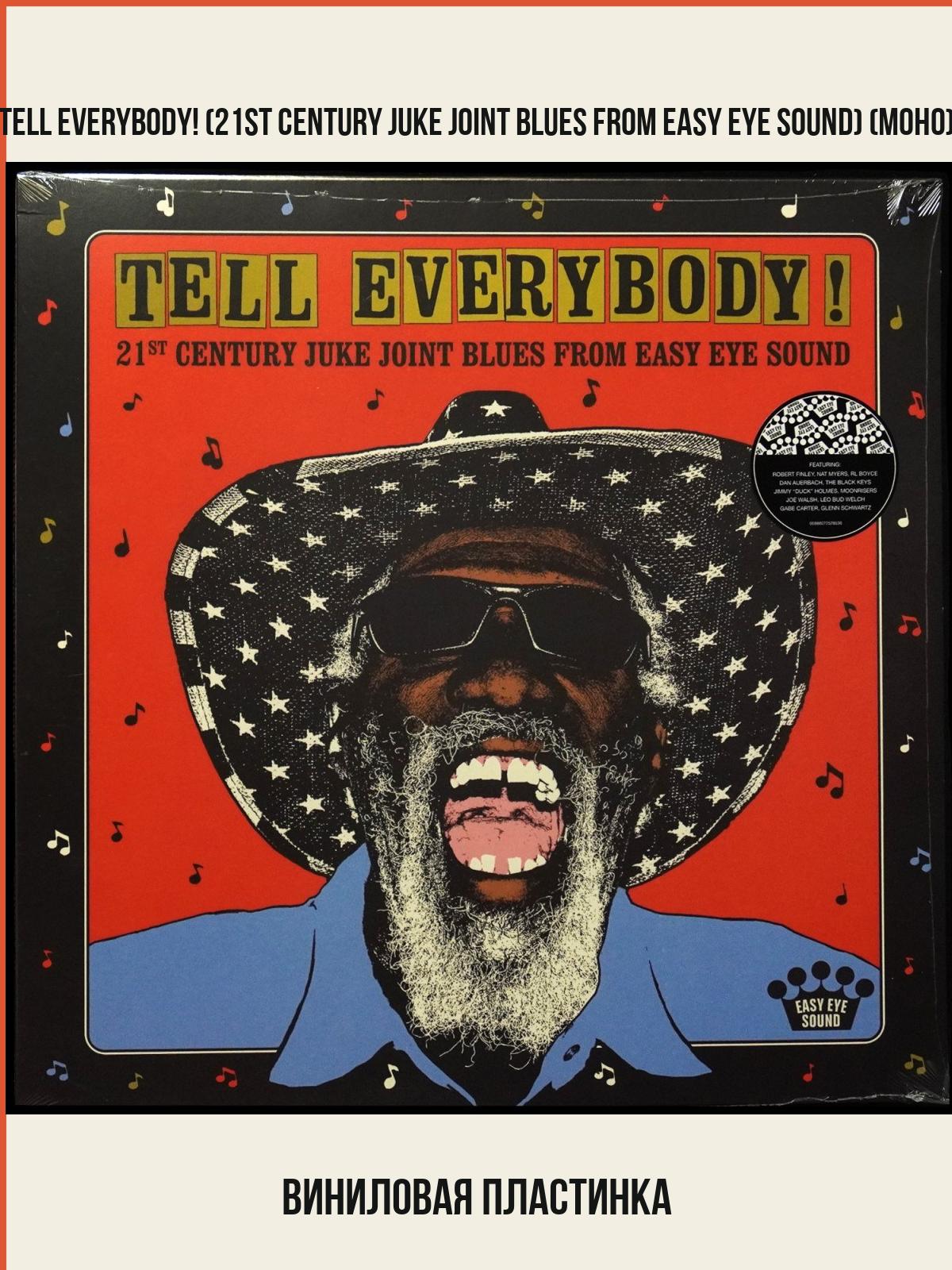 Виниловая пластинка Easy Eye Sound V/A – Tell Everybody! (21st Century Juke Joint Blues From Easy Eye Sound) (моно)
