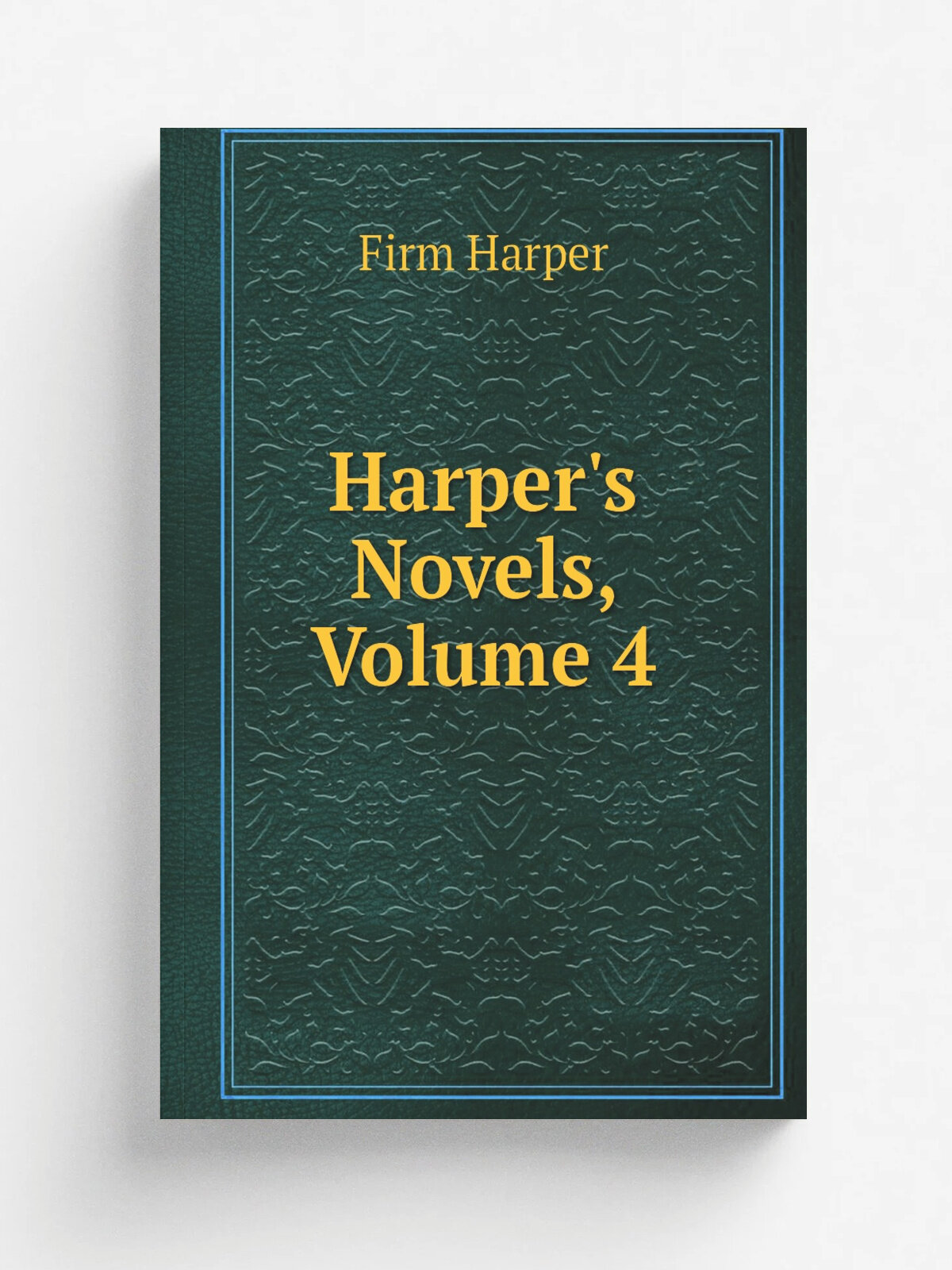 Harper's Novels, Volume 4