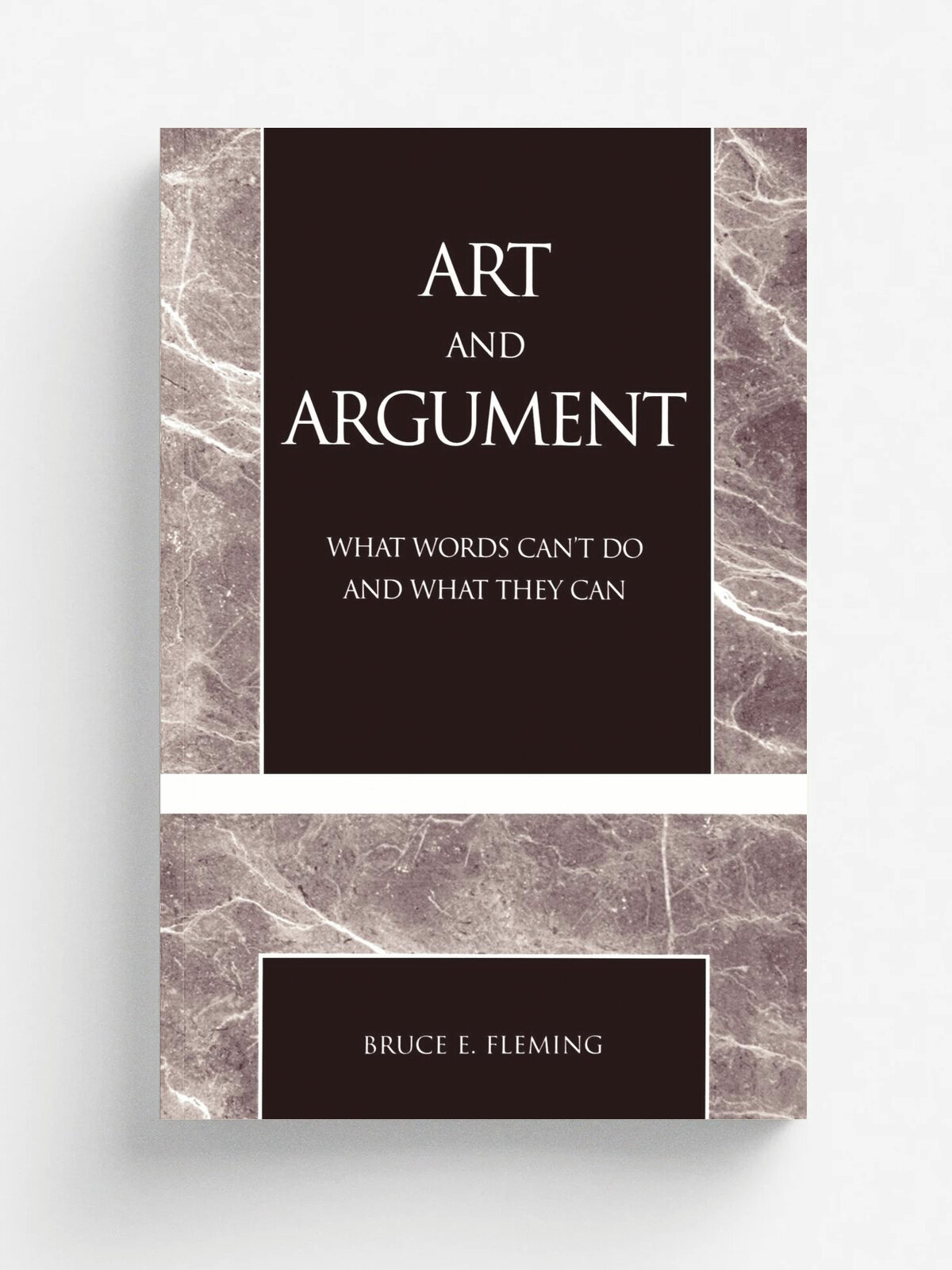 Art and Argument. What Words Can't Do and What They Can
