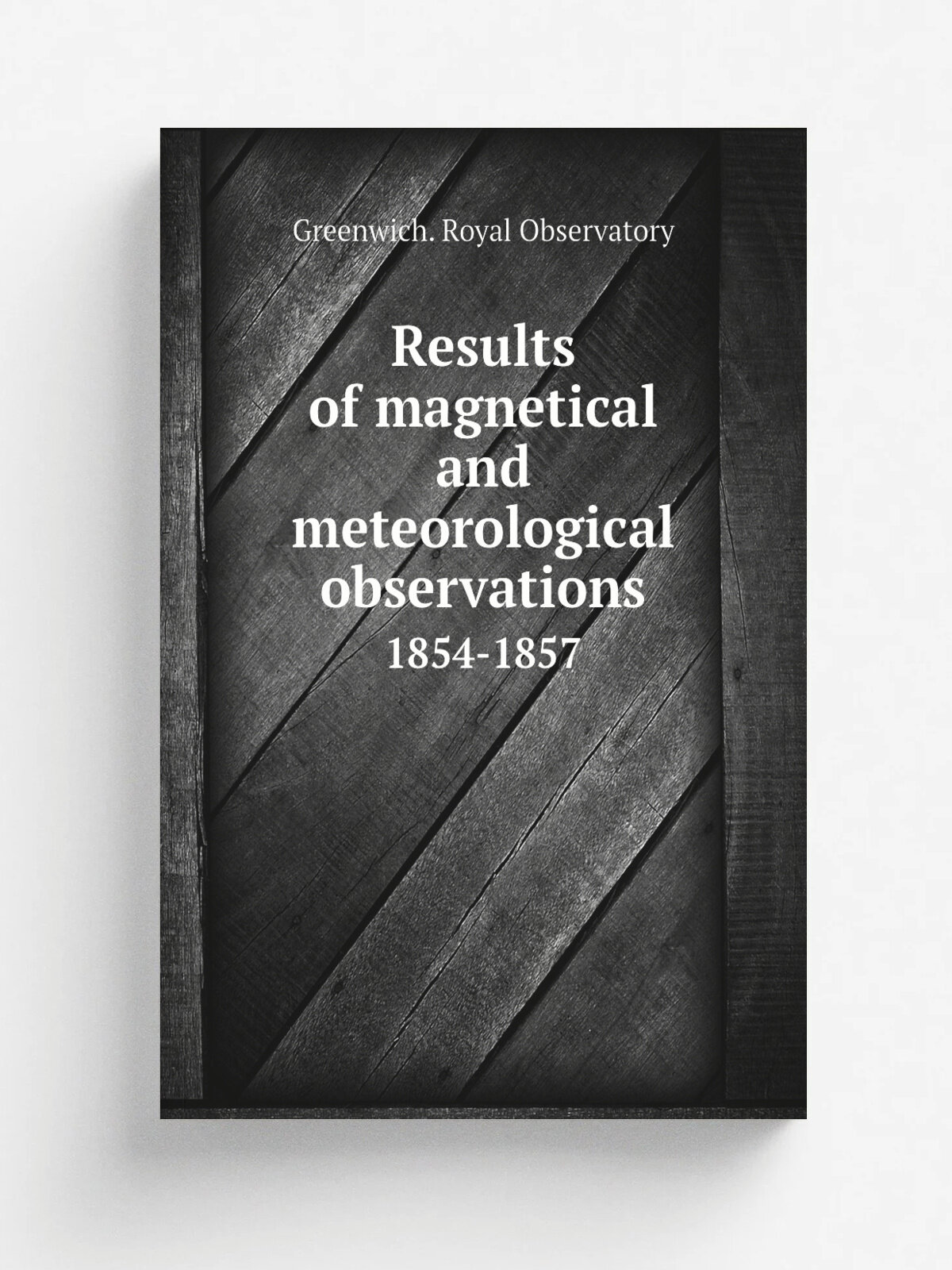 Results of magnetical and meteorological observations. 1854-1857