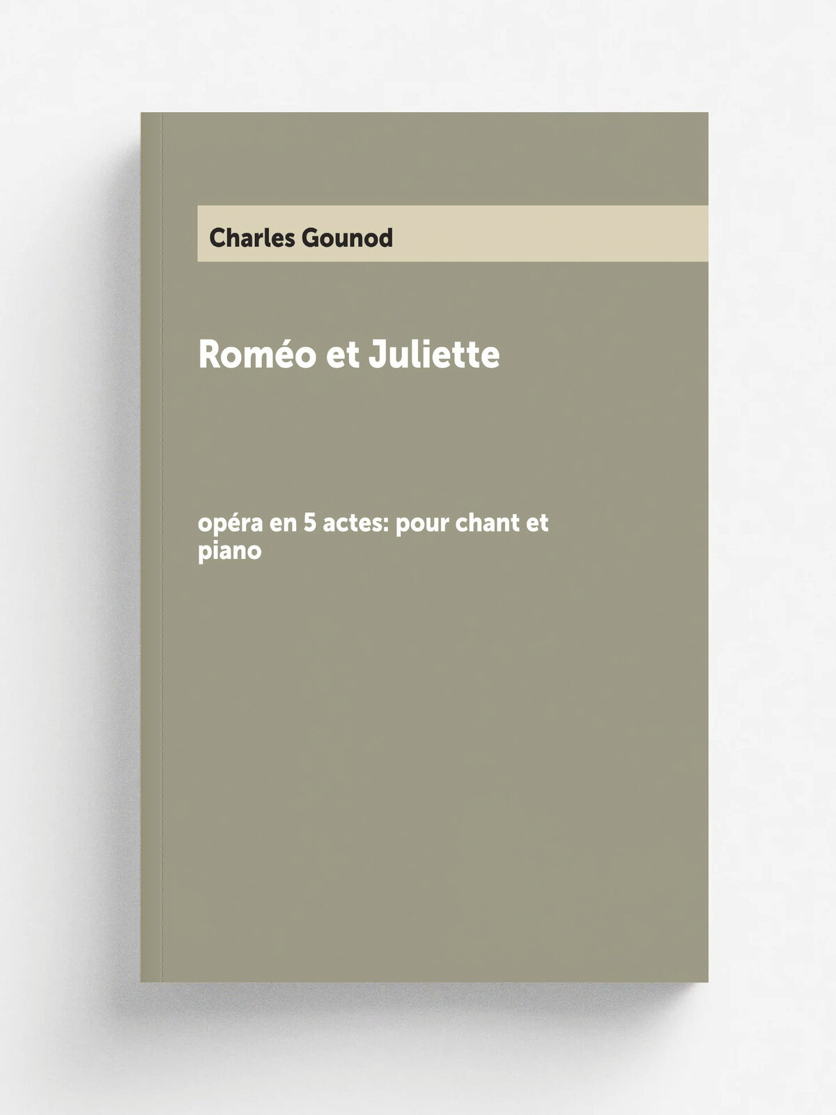 Rom.o et Juliette. op.ra en 5 actes: pour chant et piano