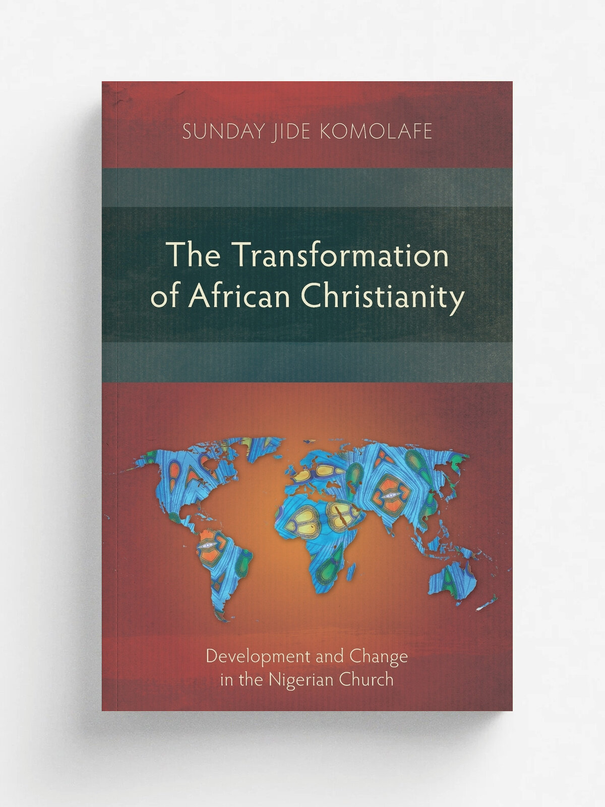The Transformation of African Christianity. Development and Change in the Nigerian Church