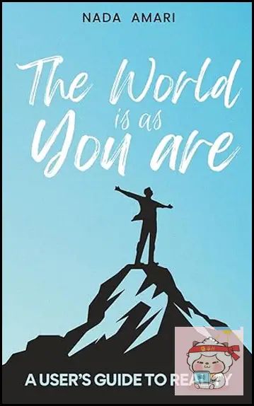 The World is as You Are: A User's Guide to Reality. Книга по саморазвитию на английском языке. Мягкая обложка