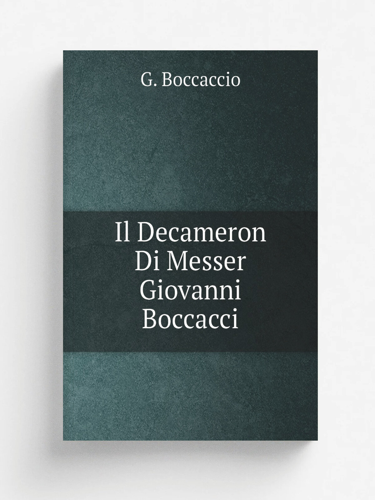 Il Decameron Di Messer Giovanni Boccacci