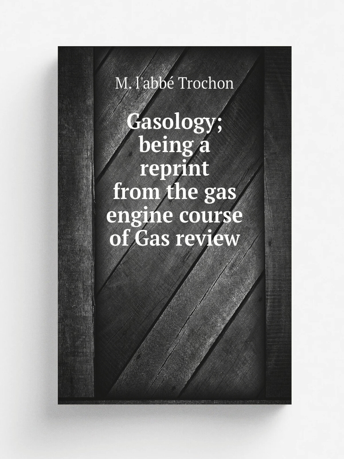 Gasology; being a reprint from the gas engine course of Gas review
