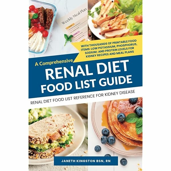 Renal Diet Food List Reference For Kidney Disease: A Comprehensive renal Diet Food List Guide With thousands of printable food items: low potassium, . meal plans (Kidney Diet Food Reference Guide)，Reprinted paperback book