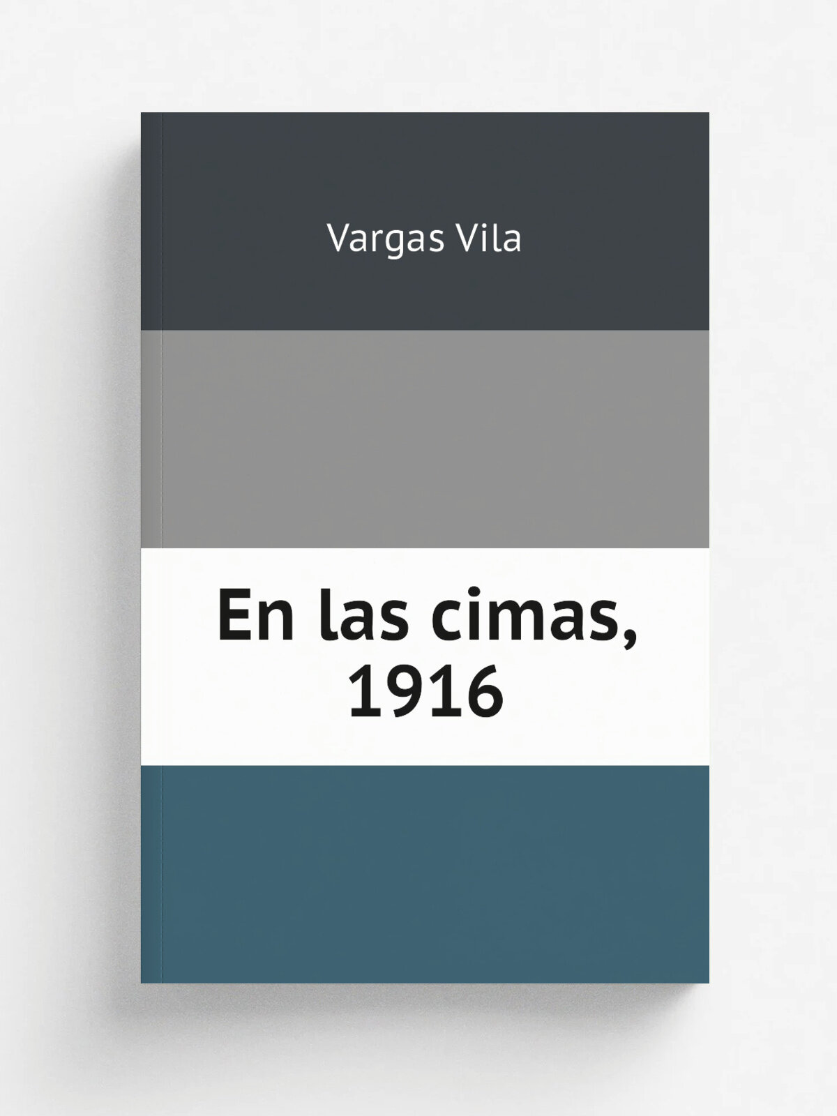 En las cimas, 1916 | Vargas Vila | 1916 | Barcelona : Casa Editorial Maucci ; Buenos Aires : Maucci Hermanos | Репринт