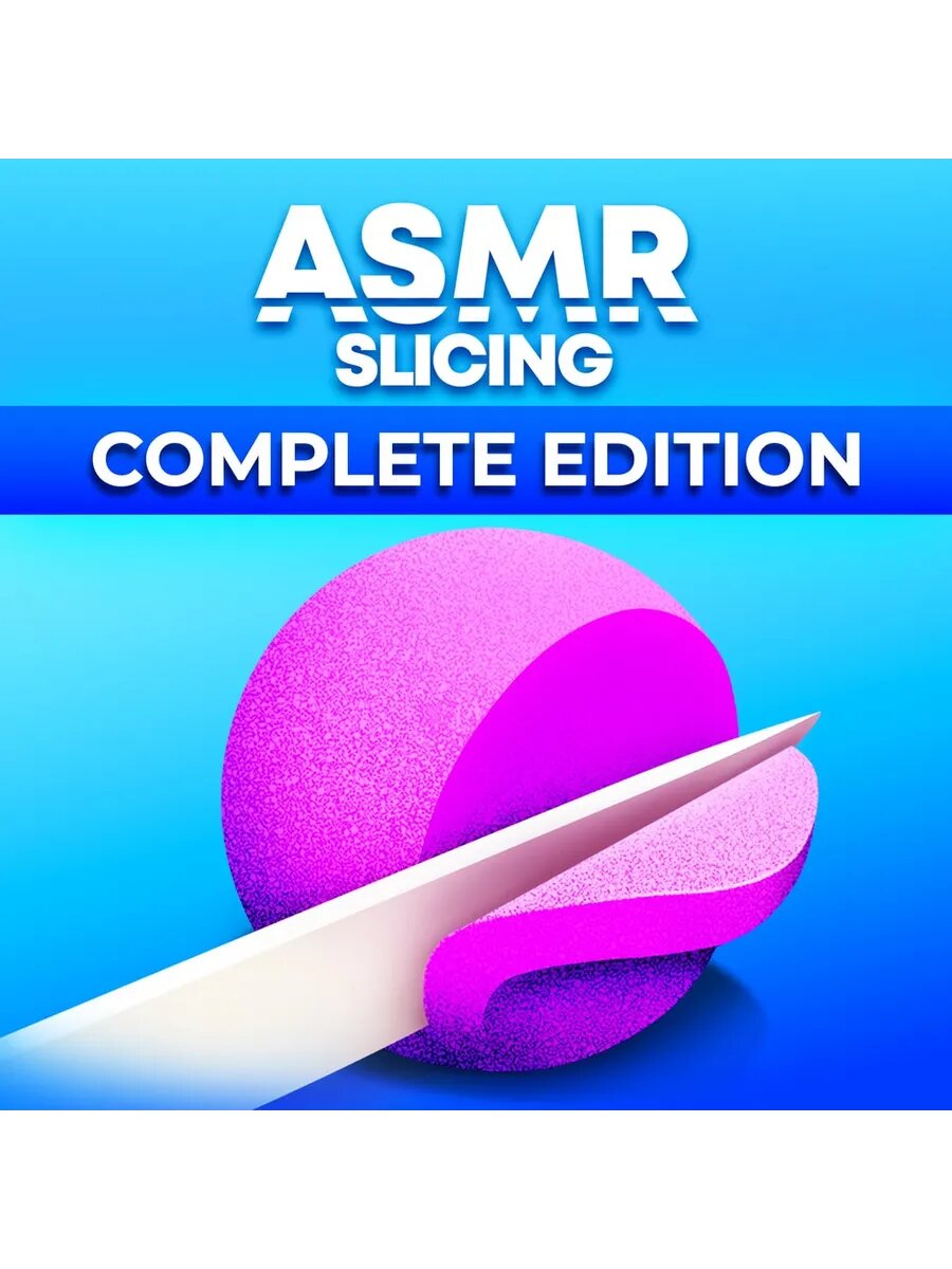 ASMR Slicing: Complete Edition PS4 & PS5