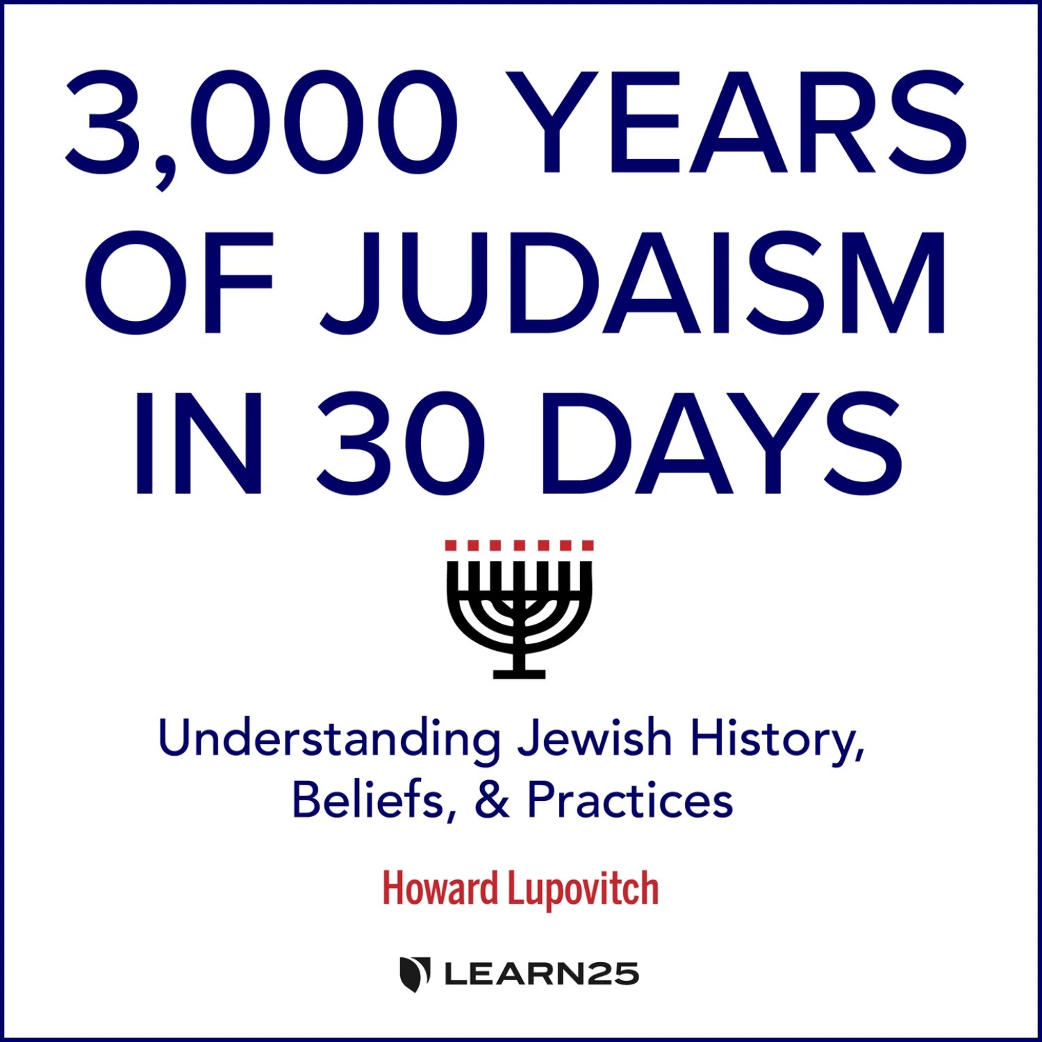 3, Years of Judaism In 30 Days - Understanding Jewish History, Beliefs, and Practices (Unabridged) [Аудиокнига]