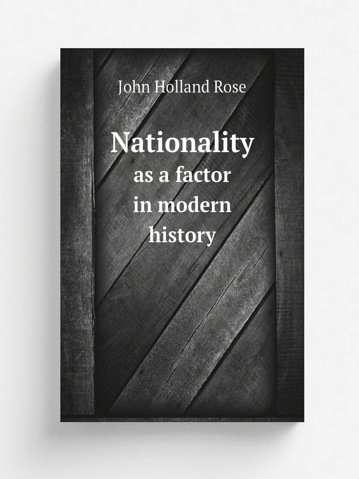 Nationality. as a factor in modern history