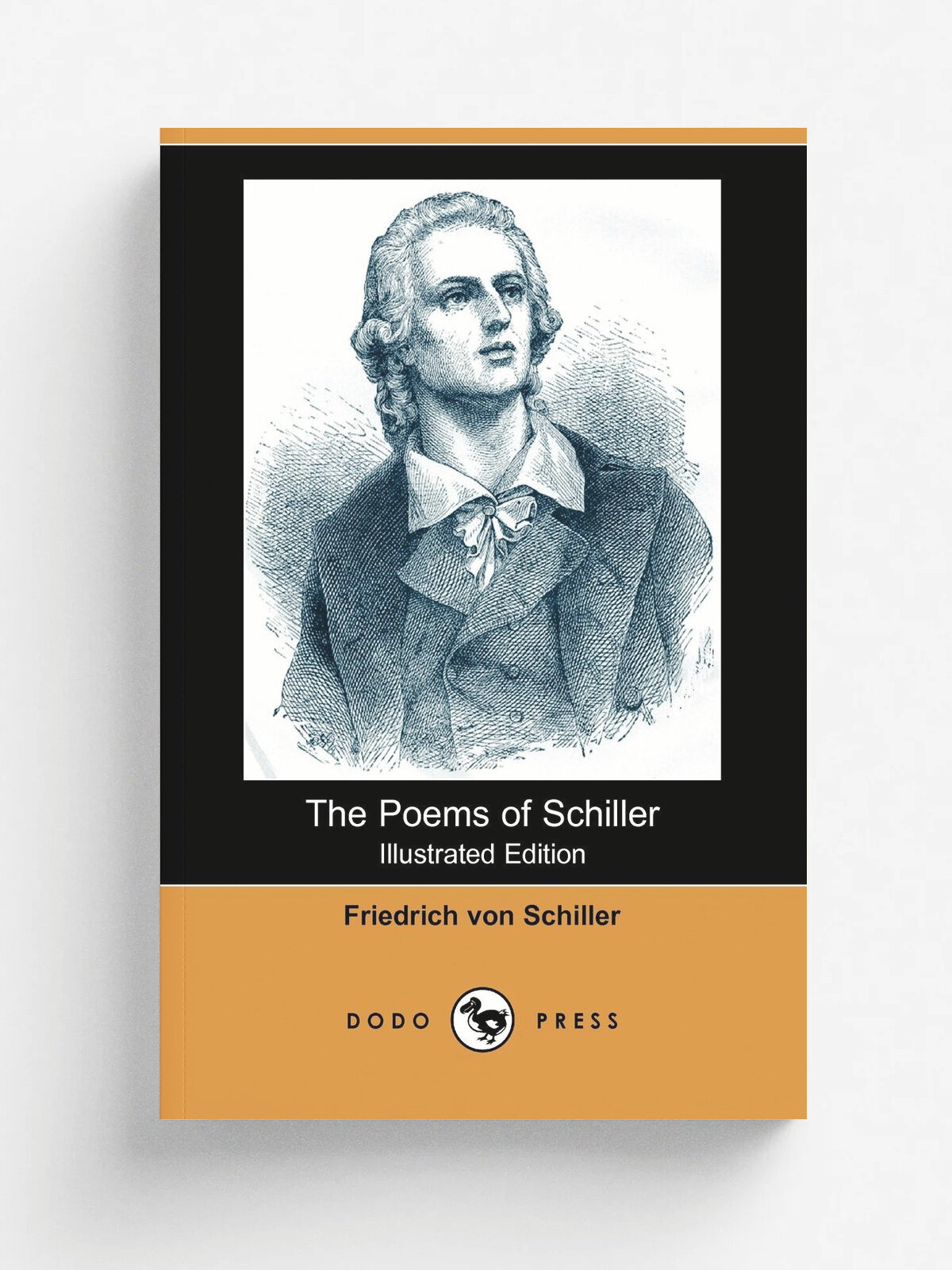 The Poems of Schiller (Illustrated Edition) (Dodo Press)