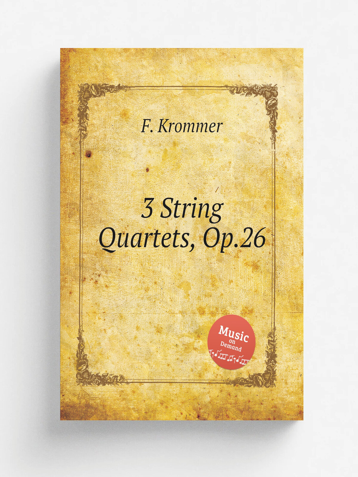 3 String Quartets, Op.26 | F. Krommer | Репринт