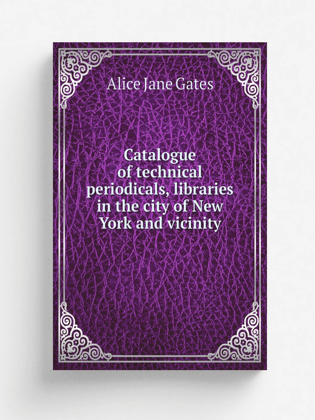 Catalogue of technical periodicals, libraries in the city of New York and vicinity