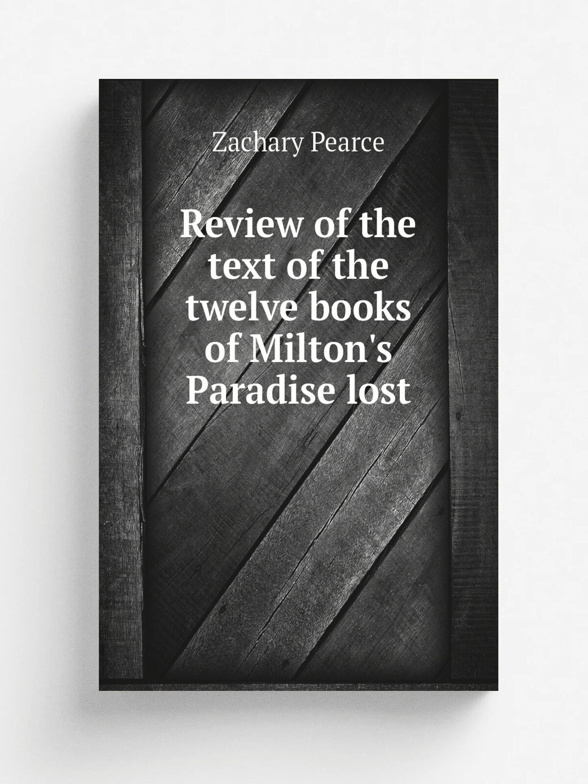 Review of the text of the twelve books of Milton's Paradise lost