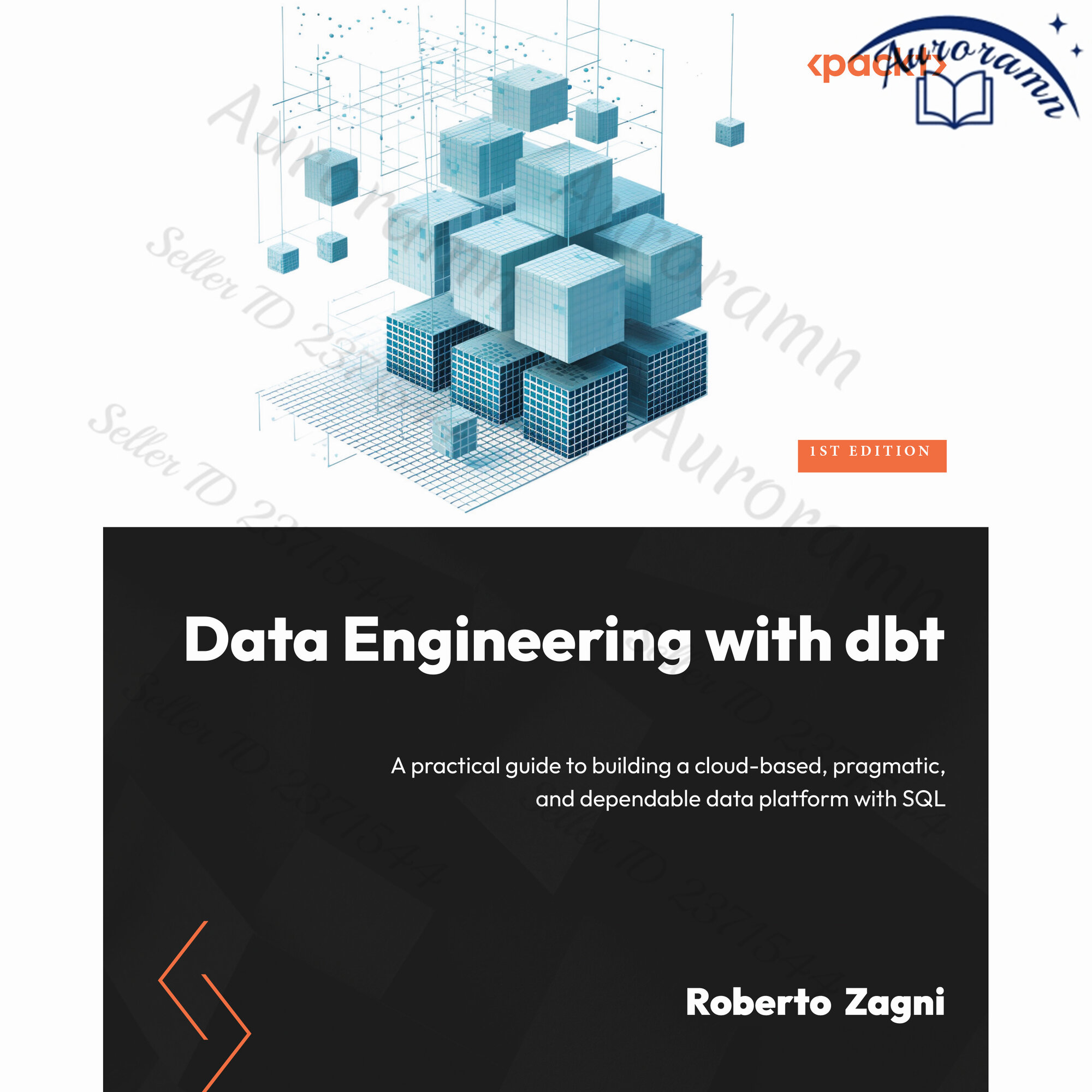 Data Engineering with dbt: A practical guide to building a cloud-based, pragmatic, and dependable data platform with SQL cloud data platform SQL data engineering data pipeline guide